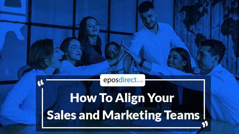 How To Align Your Sales and Marketing Teams?